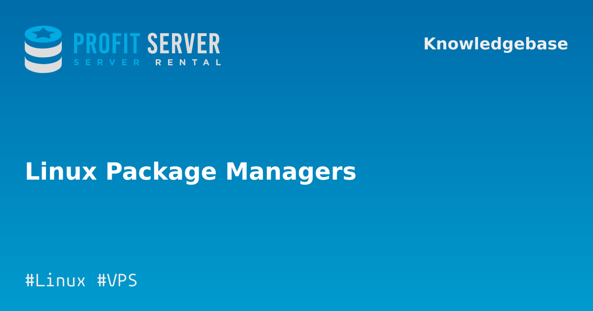 Linux Package Managers – ProfitServer