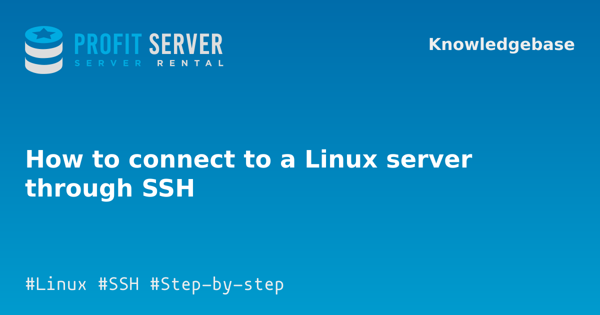 Connect SSH to a Linux server - Ultimate guide to SSH on Linux